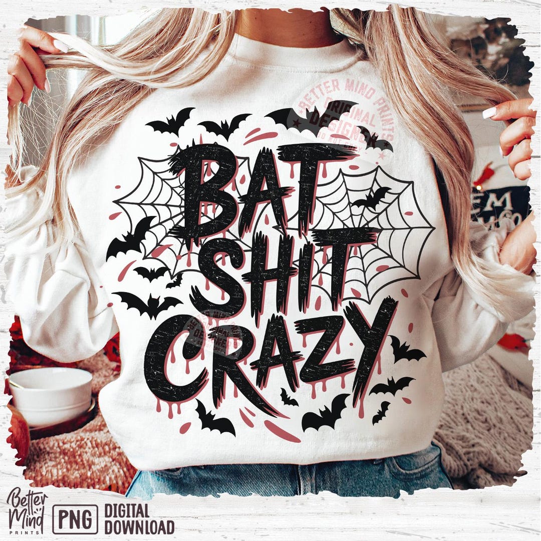 Bat Shit Crazy Funny Halloween PNG Funny Adult Humor Retro Halloween ...