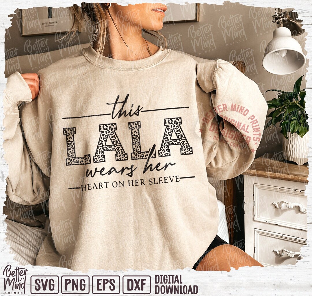 This LALA Wears Her Heart on Her Sleeve SVG PNG, Valentine Svg, Mother ...
