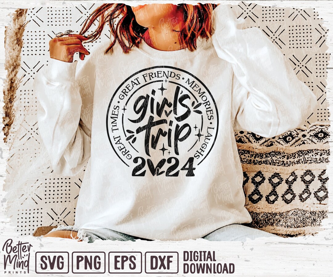 Girls Trip 2024 SVG, PNG, Girl's Weekend 2024 Svg, Best Friend Vacation ...