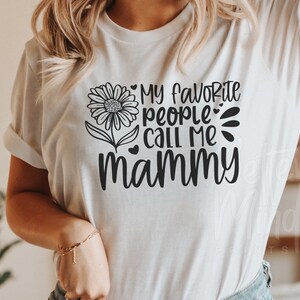 My Favorite People Call Me Mammy SVG PNG PDF, Mammy Svg Design, Mammy ...