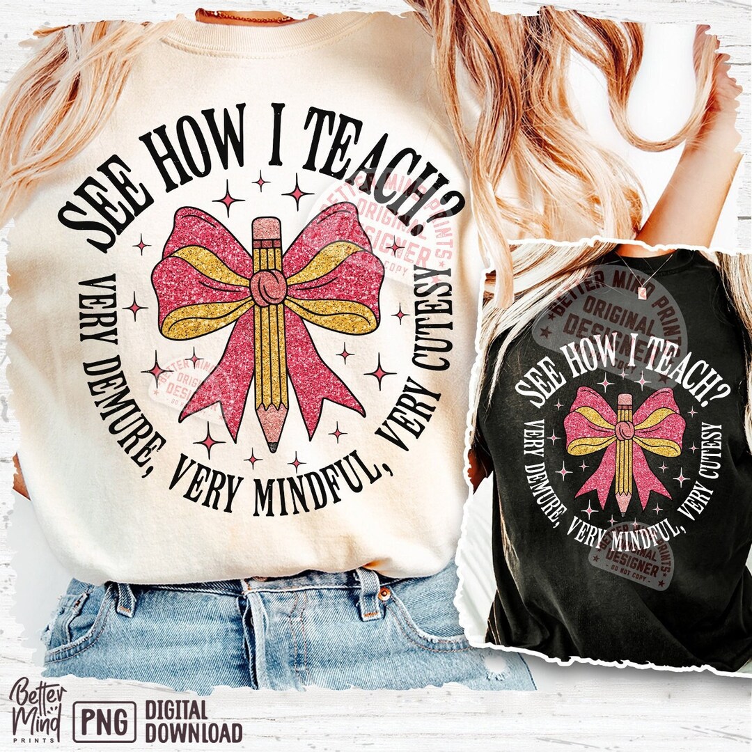 Very Demure Teacher PNG Very Mindful Very Cutesy PNG Mindful Shirt Png ...