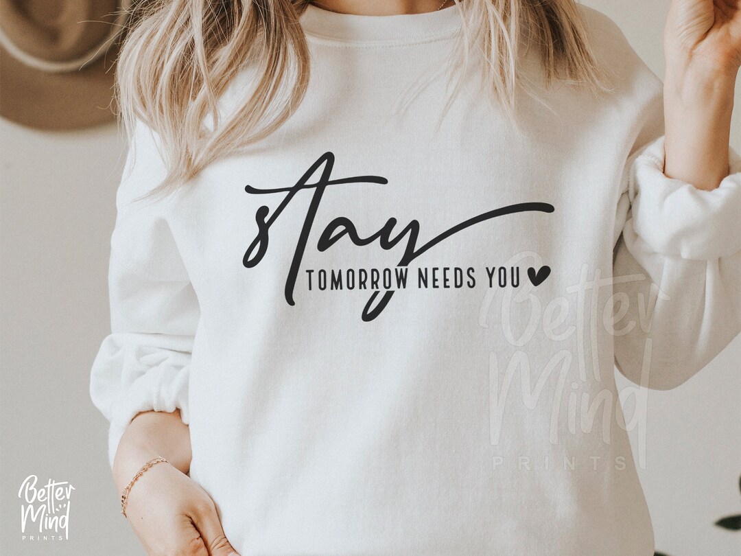 Tomorrow Needs You SVG, Mental Health Awareness (digital Download) - Etsy