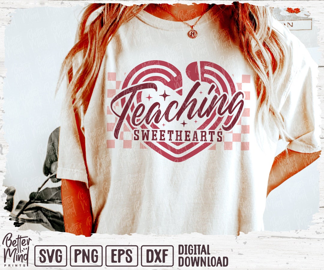 Teaching Sweethearts SVG, PNG, Teacher Valentine Png, Valentine Day Svg ...