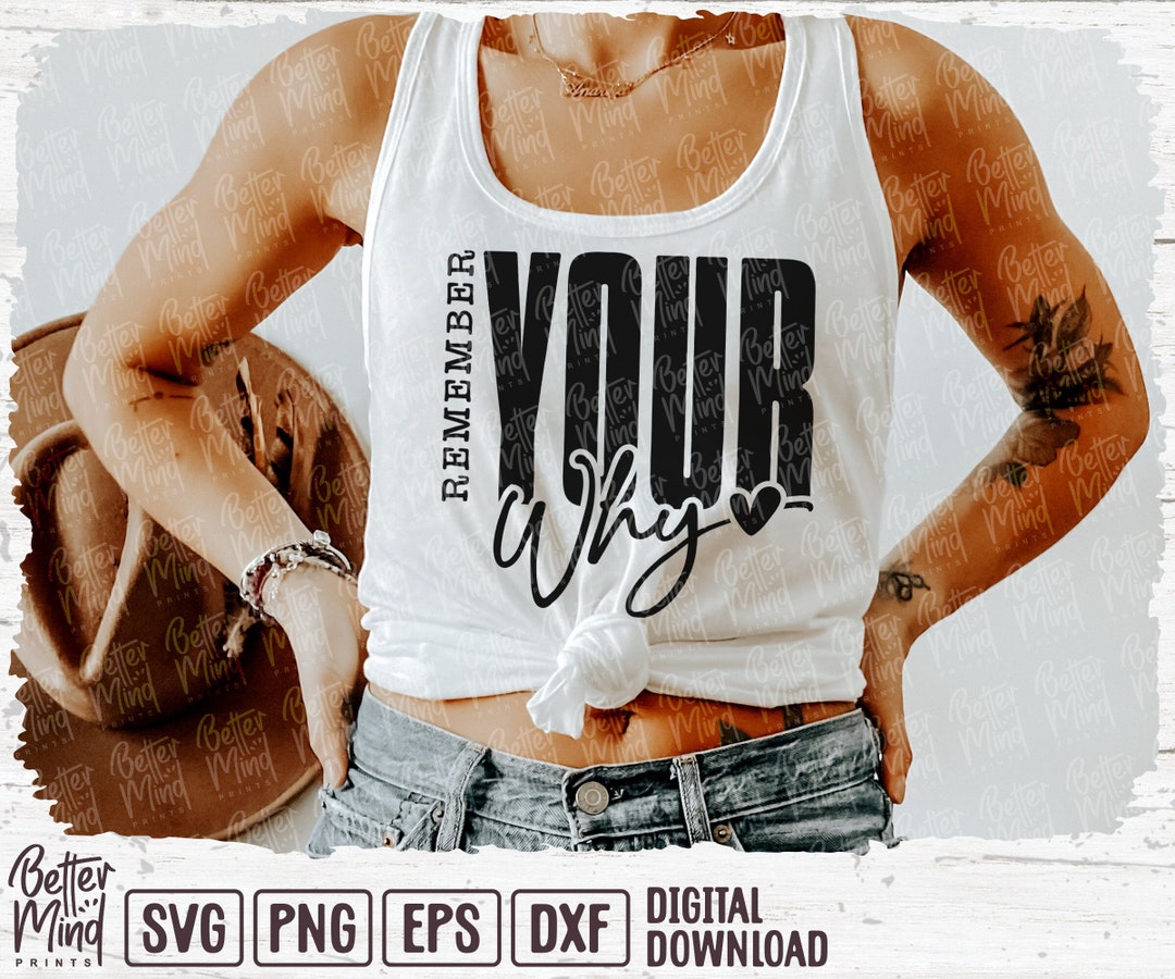 Remember Your Why SVG PNG, Inspirational Quotes Svg, Created With a ...