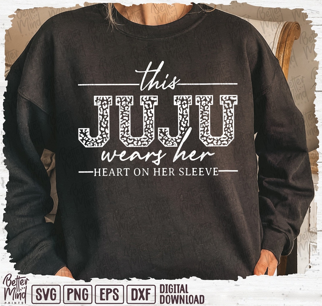 This Juju Wears Her Heart on Her Sleeve SVG PNG, Juju Svg, Grandma Svg ...