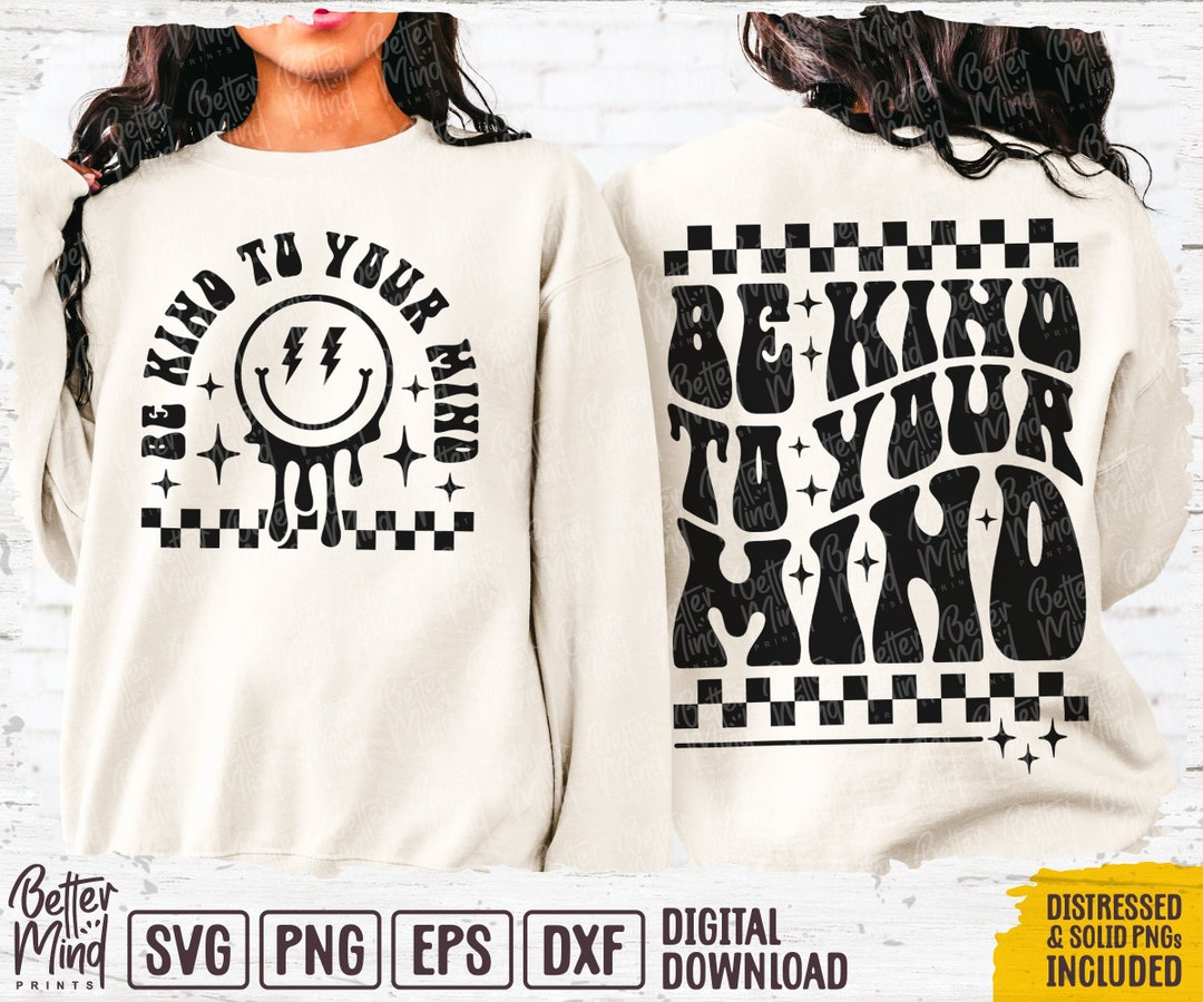 Be Kind to Your Mind SVG PNG, Self Love Svg, Inspirational, Kindness ...