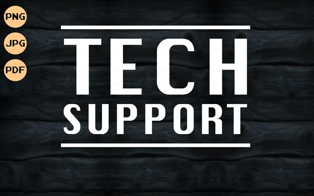 Tech Support Png , Tech Support Design ,tech Support PNG ,JPG , PDF - Etsy