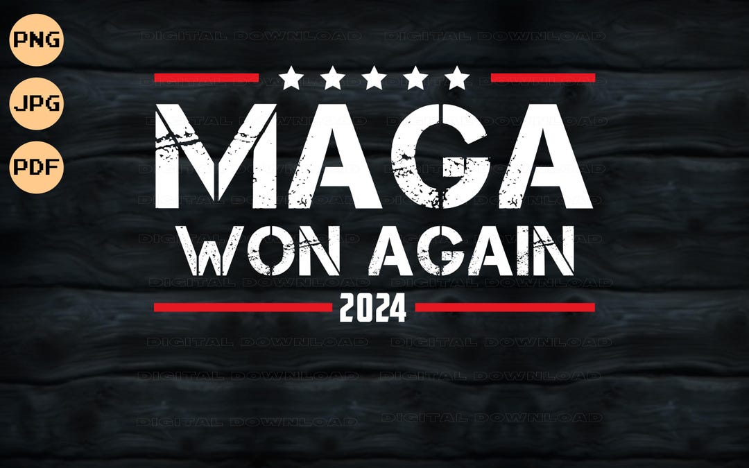 Maga Won Again 2024 , Trump Won 2024 , Trump We Won , Trump Won Again ...