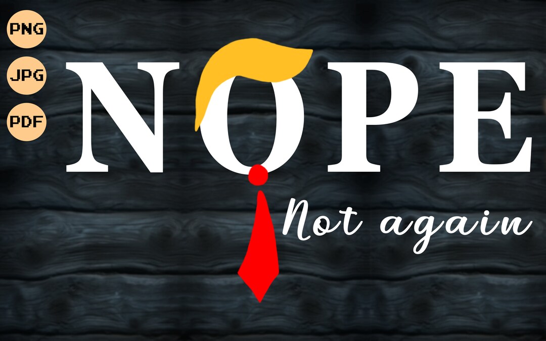 Nope Not Again PNG , JPG , PDF - Etsy