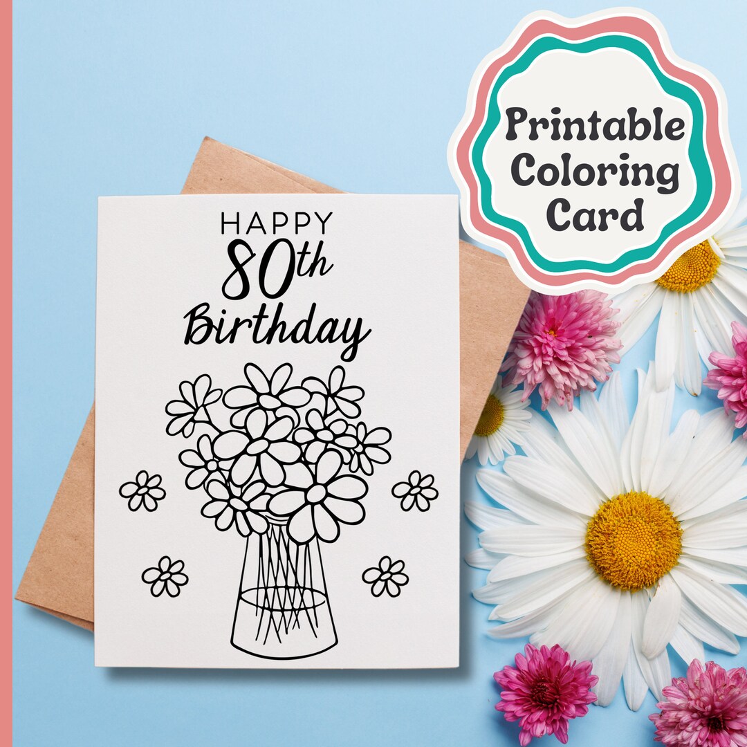Printable 80th Birthday Coloring Card, Print at Home Coloring Greeting ...