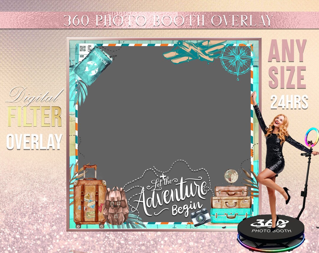Adventure 360 Photo Booth Overlay, Travel Photo Booth 360 Overlay ...