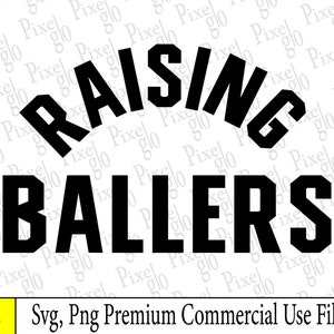 Raising Ballers Svg, Arc Svg, Distressed Svg, Ballers Svg, Digital Downloads, Raising Svg, Game ...