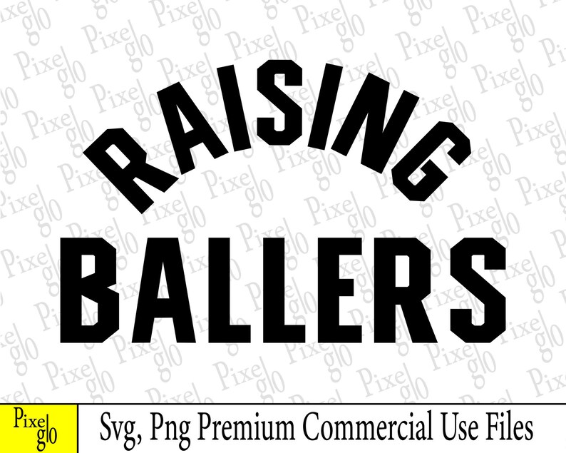 Raising Ballers Svg Arc Svg Distressed Svg Ballers Svg - Etsy