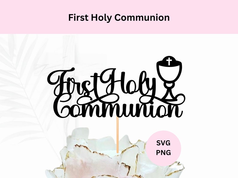 First Holy Communion Cake Topper Svg | Digital Download | Holy ...