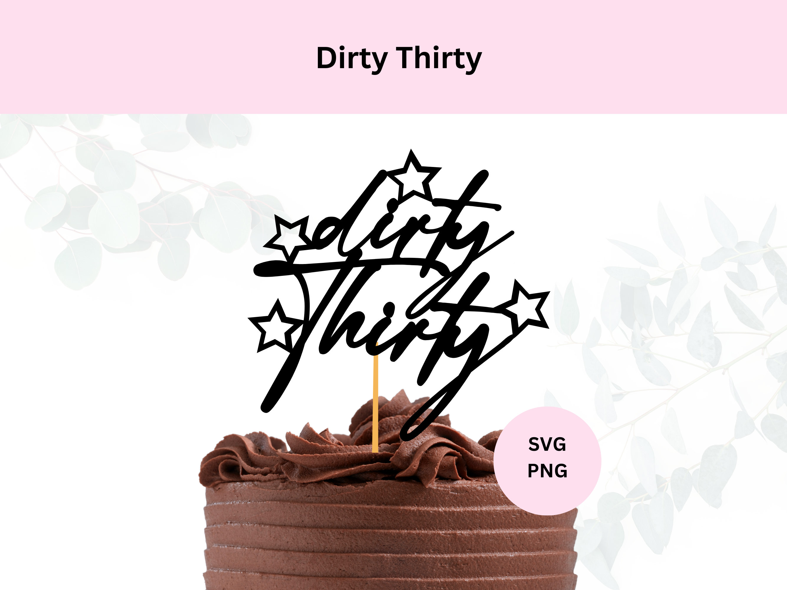 Dirty Thirty Cake Topper Svg | 30th Birthday Topper Svg | Digital Download | Happy 30th Birthday ...
