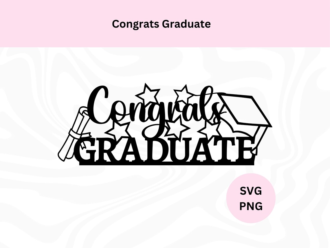 Congrats Graduate Svg Digital Download Graduation Topper Svg Svg for ...