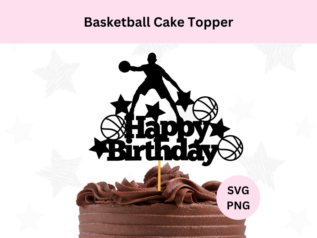Basketball Cake Topper Svg | Digital Download | Basketball Svg | Cake ...