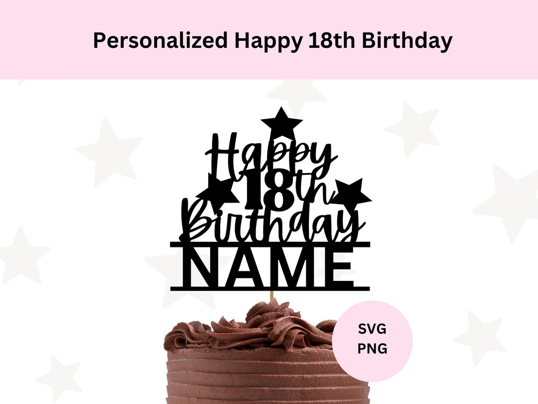 18th Birthday Svg | Personalized Cake Topper | Eighteenth Birthday Svg ...