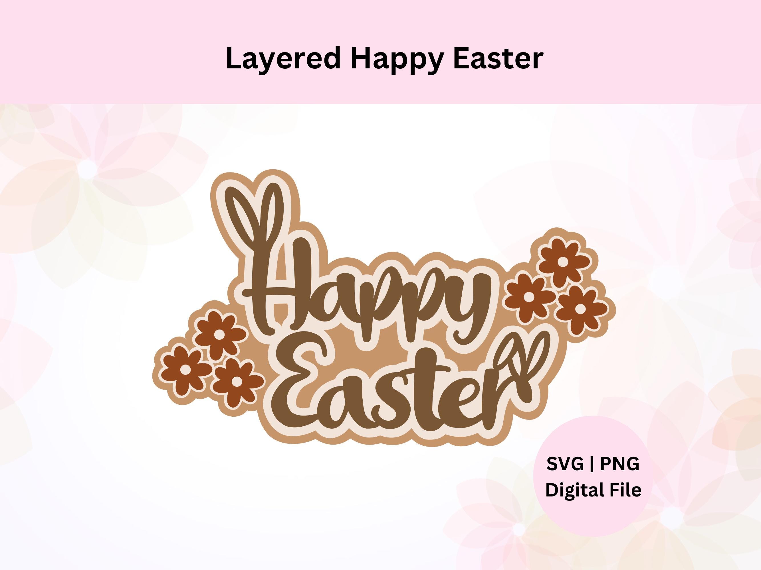 Layered Happy Easter Svg | Digital Download | Easter Svg | Happy Easter ...
