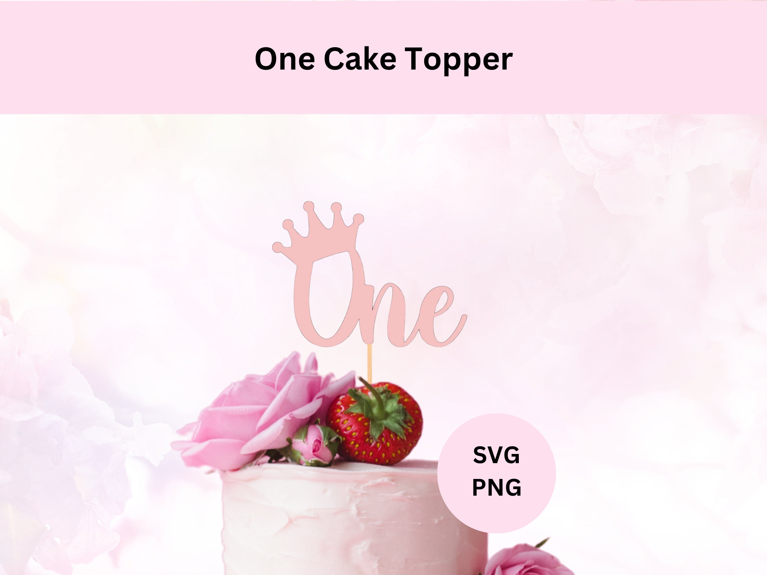 One Cake Topper Svg | Digital Download | Princess Cake Topper | One ...