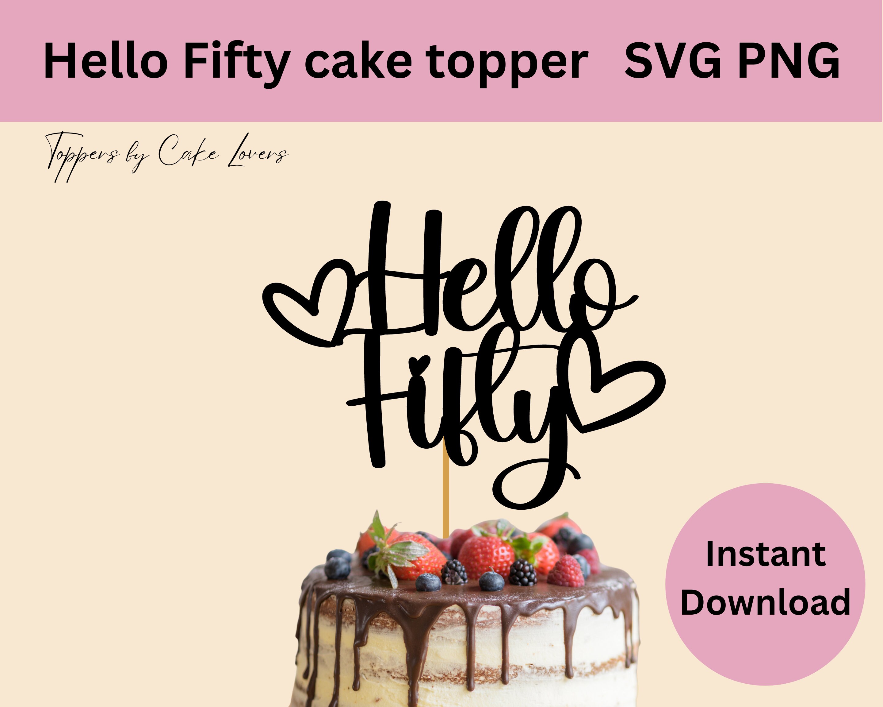 Hello Fifty Cake Topper Cut File 50th Birthday Cake Topper - Etsy Australia
