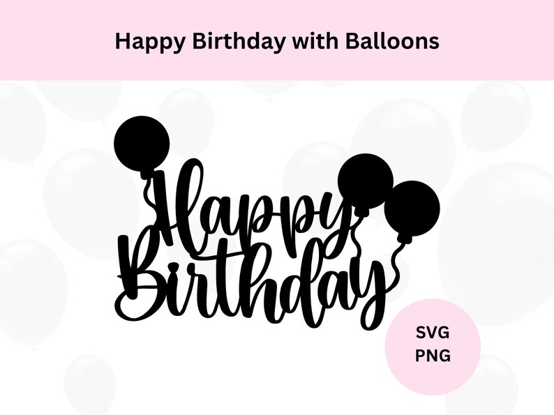 Happy Birthday Cut File, Happy Birthday Cake Topper SVG, DIY Cake ...