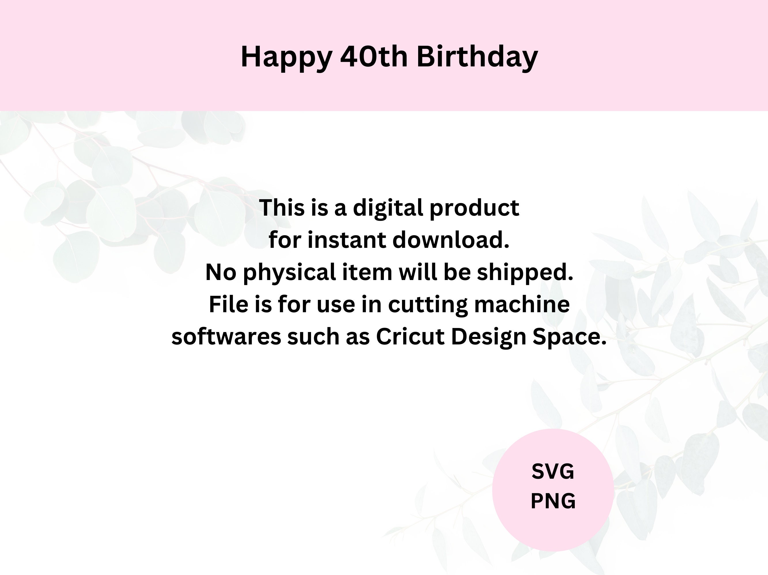 Happy 40th Birthday SVG Happy 40th Cake Topper Digital Download Cake Topper SVG 40th Birthday ...