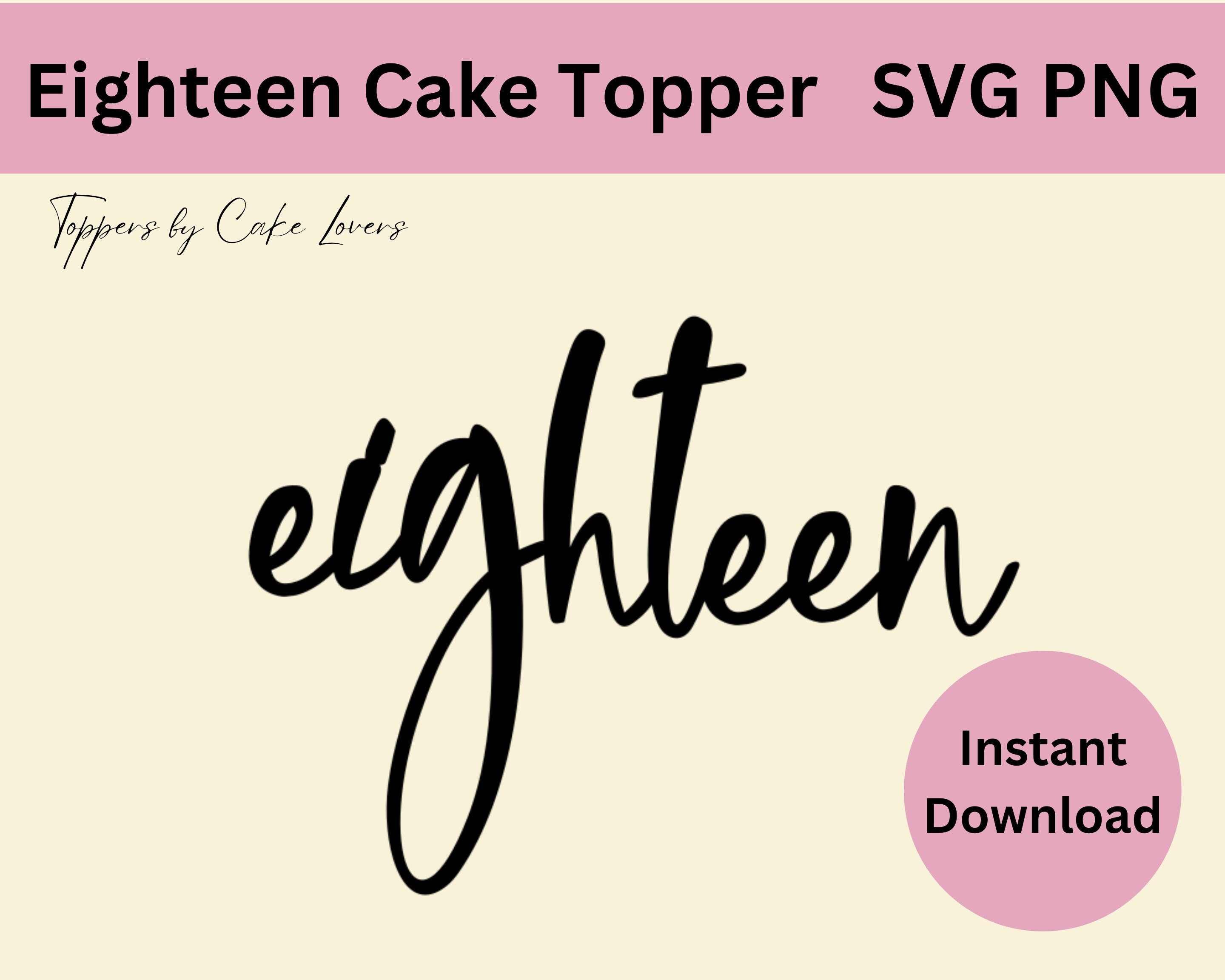 Eighteen Cake Topper SVG Instant Download 18th Cake Topper - Etsy Australia