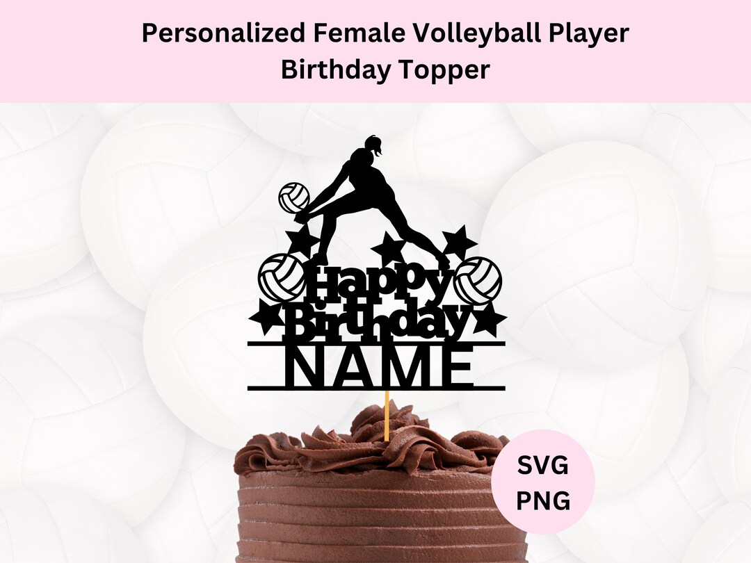 Personalized Female Volleyball Player Birthday Cake Topper Svg ...