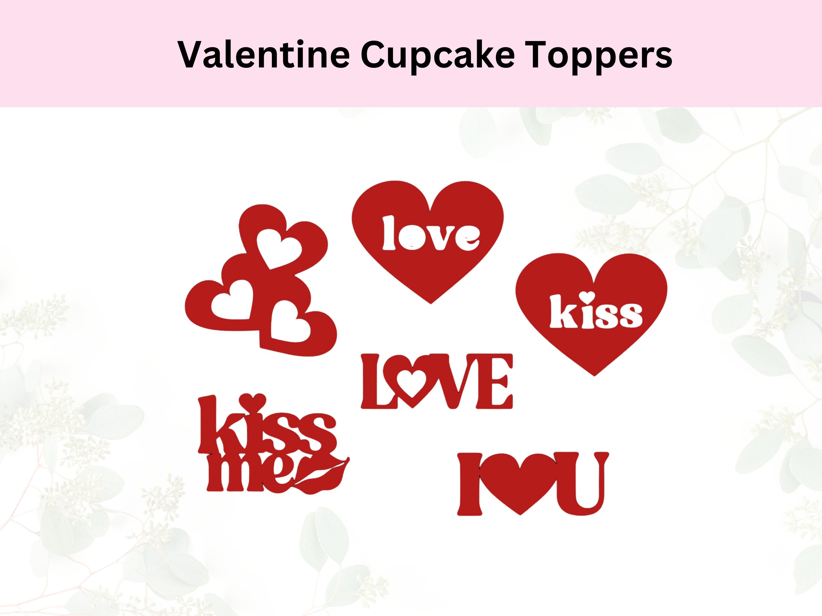 Valentine Cupcake Toppers Svg Digital Download Valentine Cupcake Cut ...