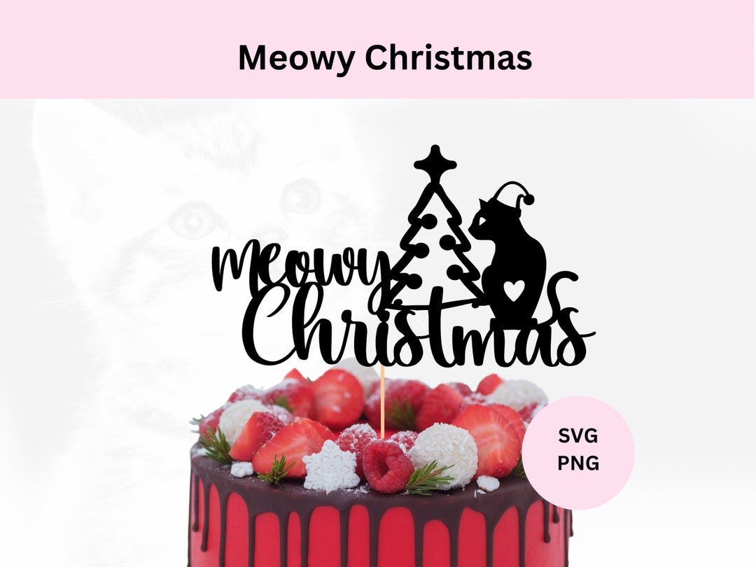 Meowy Christmas Svg | Digital Download | Cat Christmas Svg | Cat Cake ...