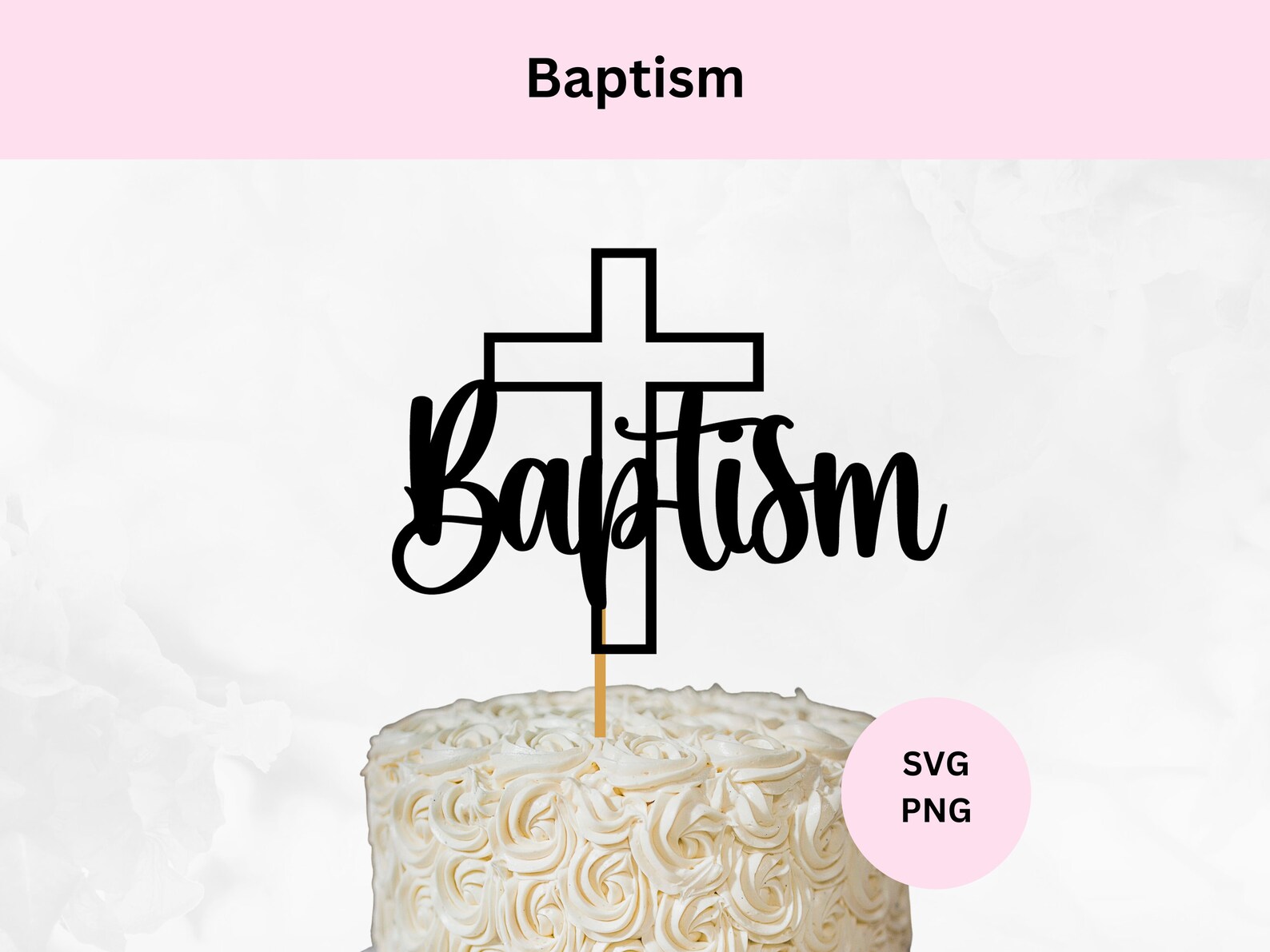 Baptism Cake Topper Cut File, Baptism SVG, Digital Download, DIY Cake ...