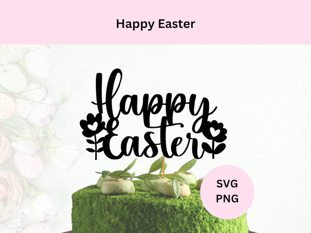 Happy Easter Cake Topper Svg | Digital Download | Happy Easter Svg ...