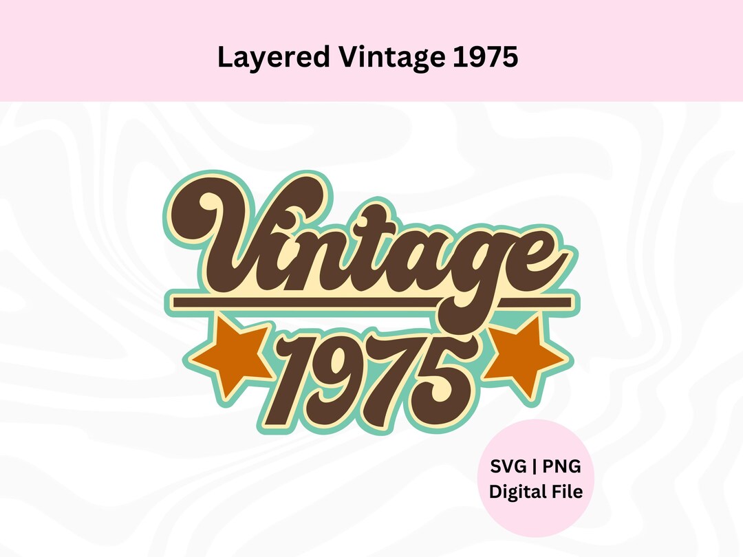 Vintage 1975 Svg | Digital Download | 50th Birthday Cake Topper ...