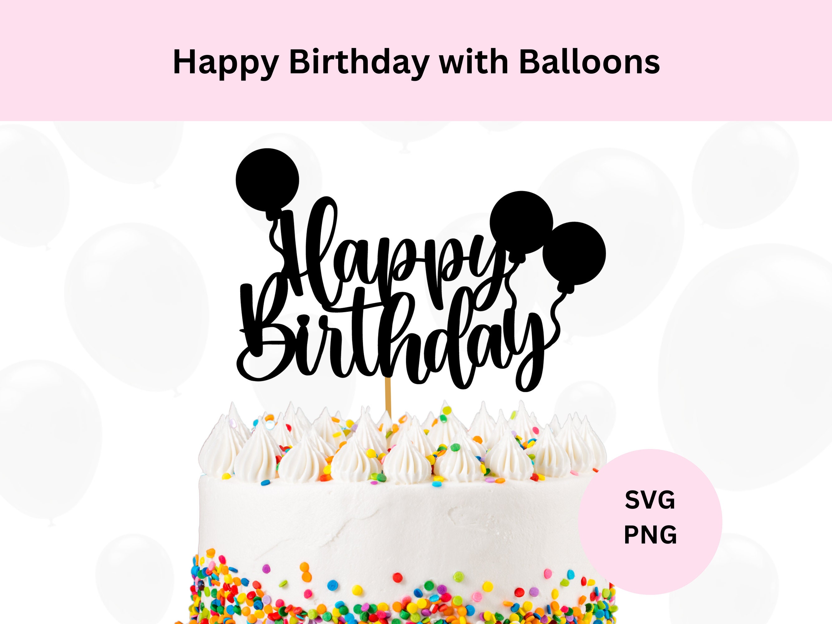 Happy Birthday Cut File, Happy Birthday Cake Topper SVG, DIY Cake ...