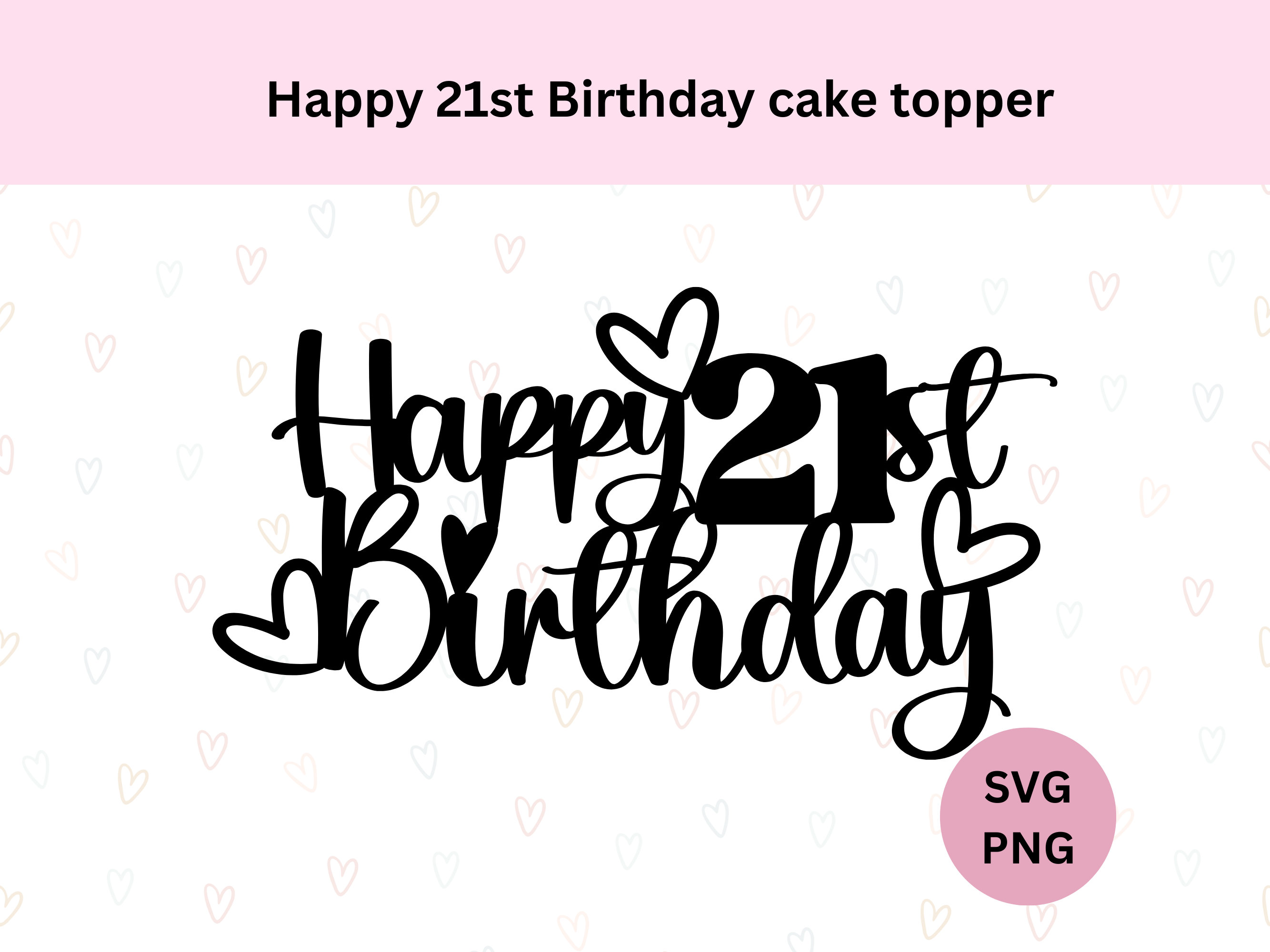 21st Birthday Svg Happy 21st Birthday Digital Download Cut File Twenty ...