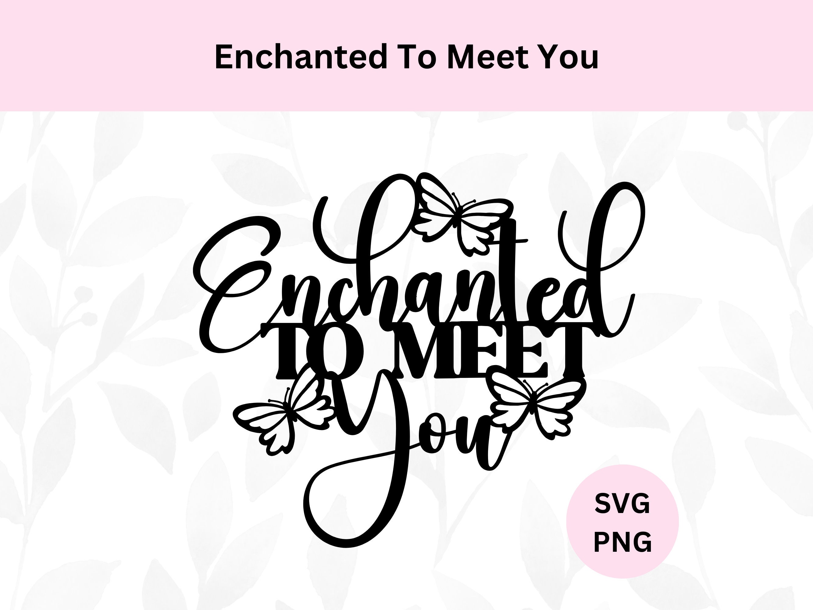 Enchanted to Meet You Svg | Digital Download | Baby Shower Cake Topper ...