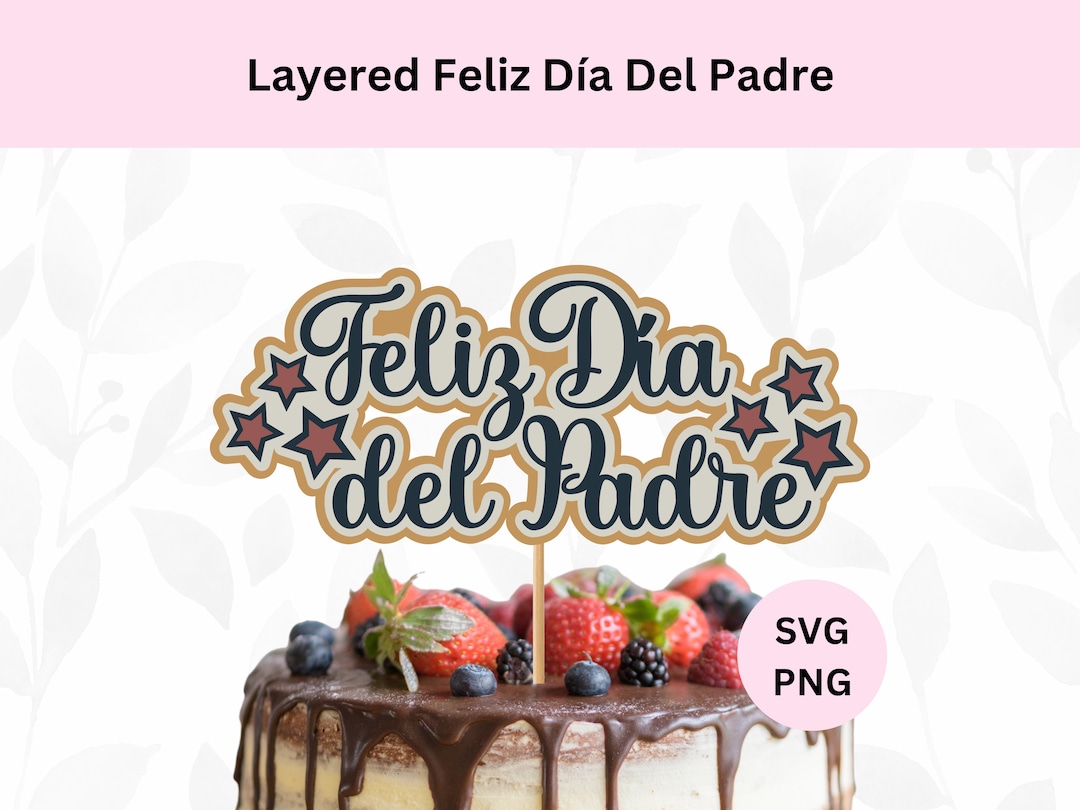 Feliz Dia Del Padre Svg | Happy Father's Day Svg | Digital Download ...