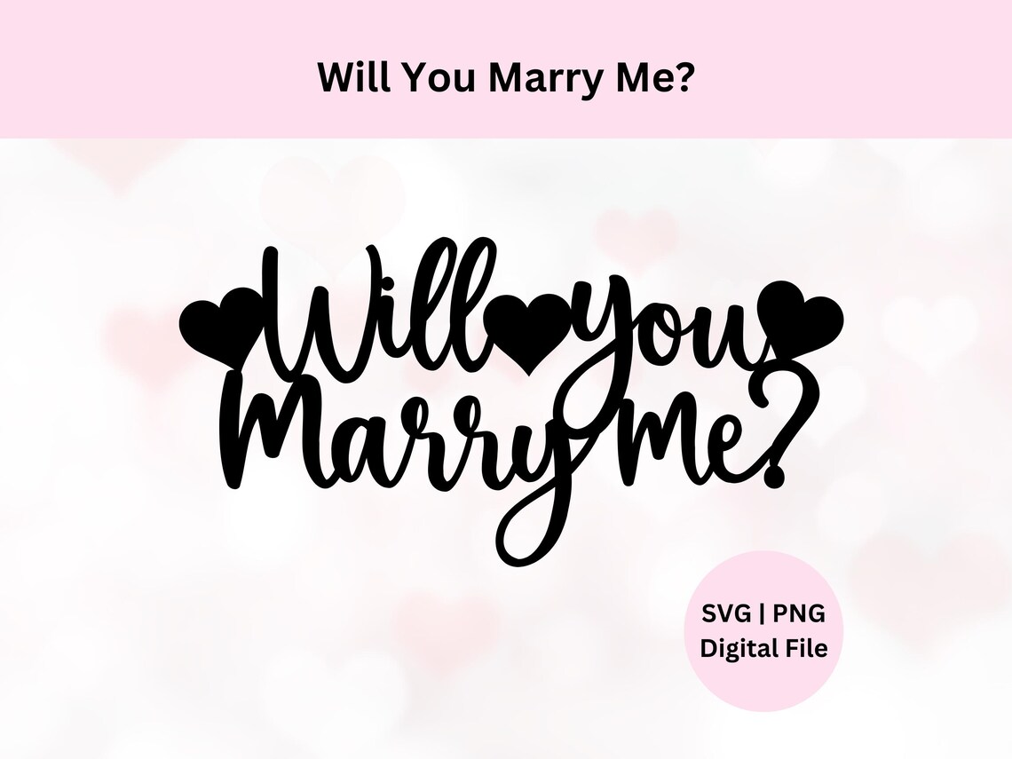 Will You Marry Me Svg | Digital Download | Marry Me Cake Topper Svg ...