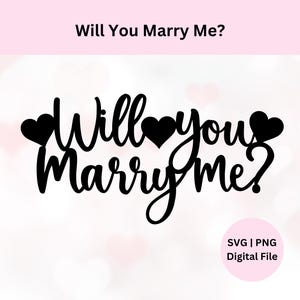 Will You Marry Me Svg | Digital Download | Marry Me Cake Topper Svg ...