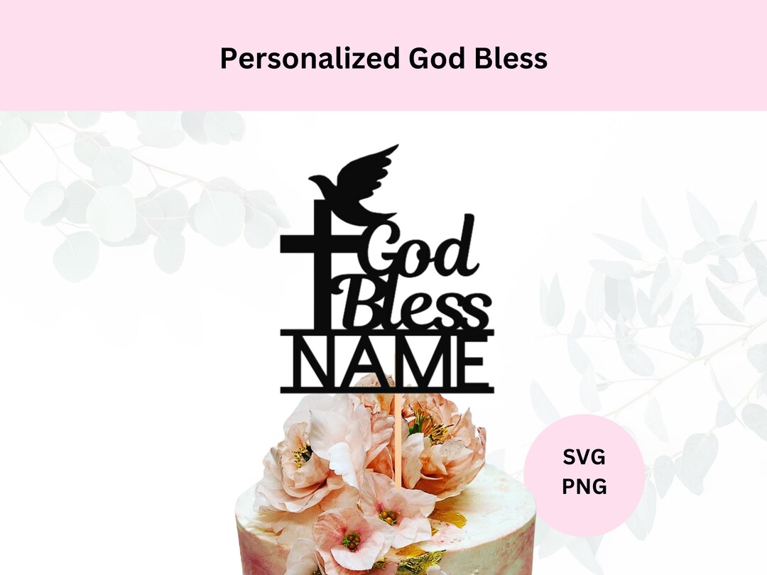 God Bless Svg | Baptism Cake Topper | God Bless Cake Topper Svg ...