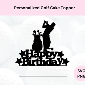 Personalized Golf Cake Topper Svg | Digital Download | Golfer Cake ...