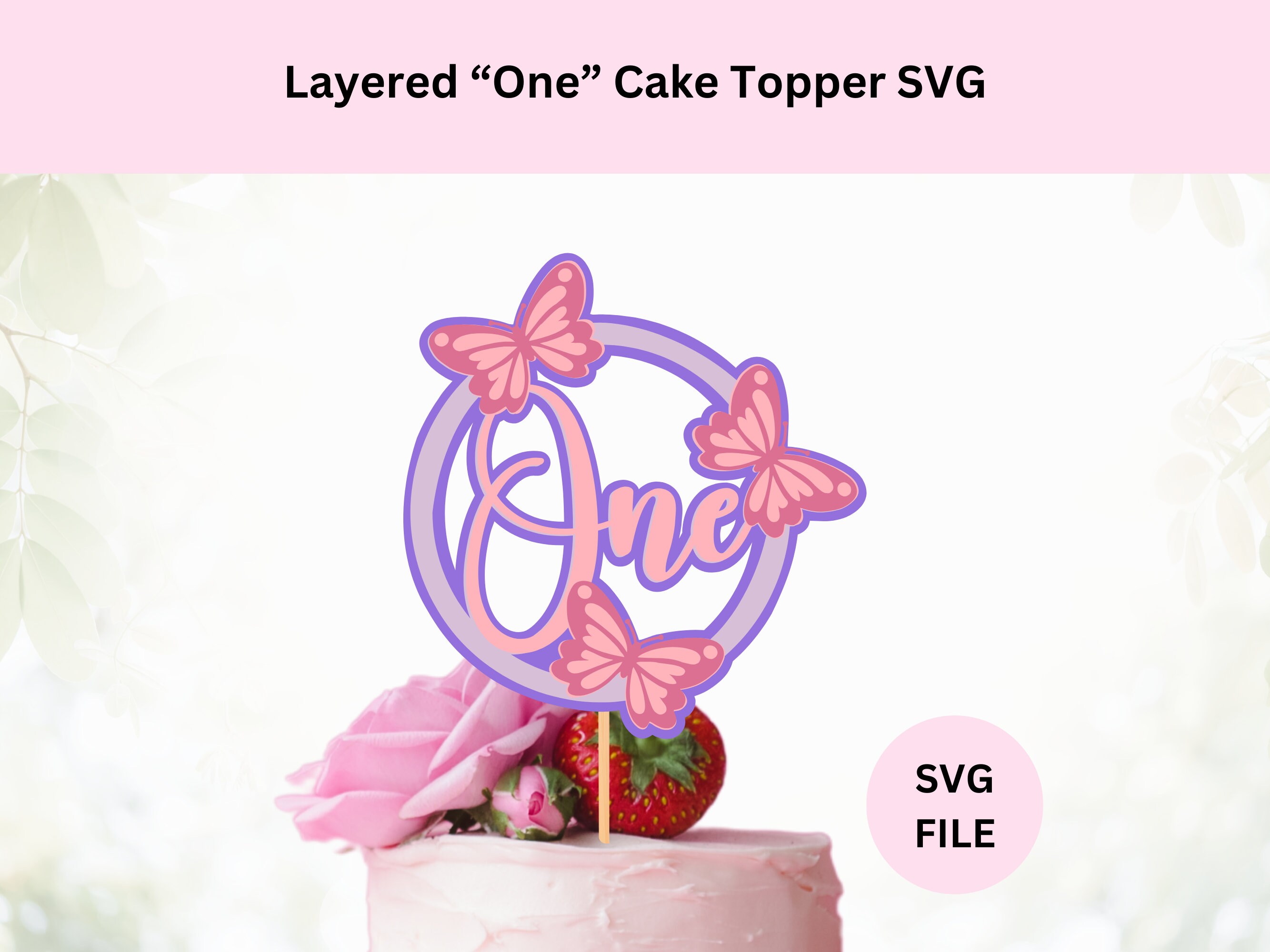One Cake Topper Svg Digital Download 1st Birthday Cake Topper Butterfly ...