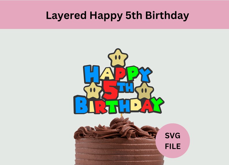 Layered Super Mario 5th Birthday Cake Topper Svg Happy 5th - Etsy Australia