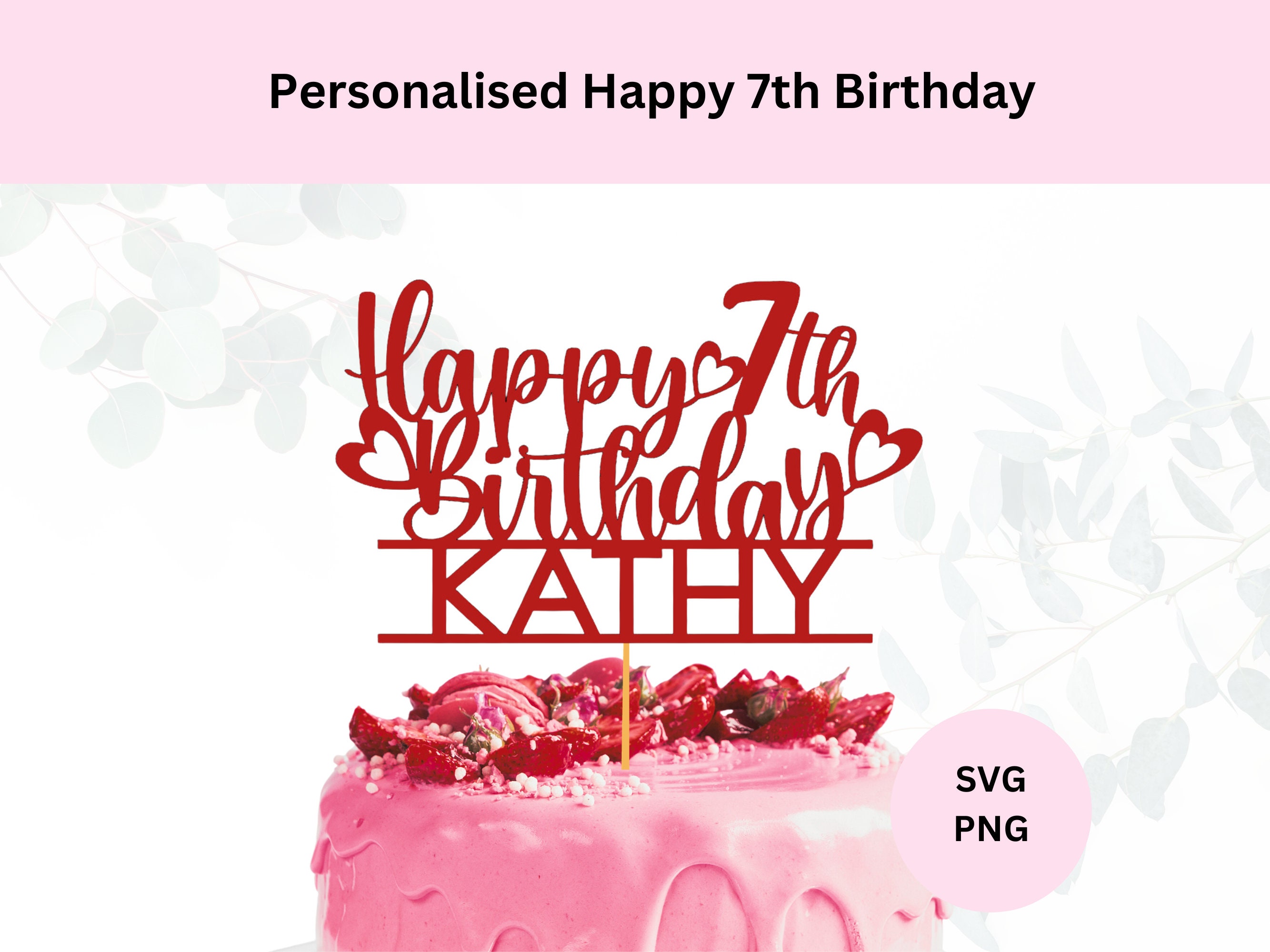 Personalised Happy 7th Birthday Cake Topper SVG | Digital Download ...