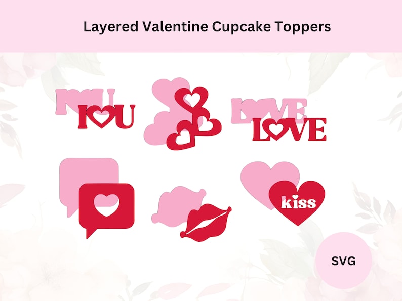 Layered Valentine Cupcake Toppers Svg Digital Download Valentine ...
