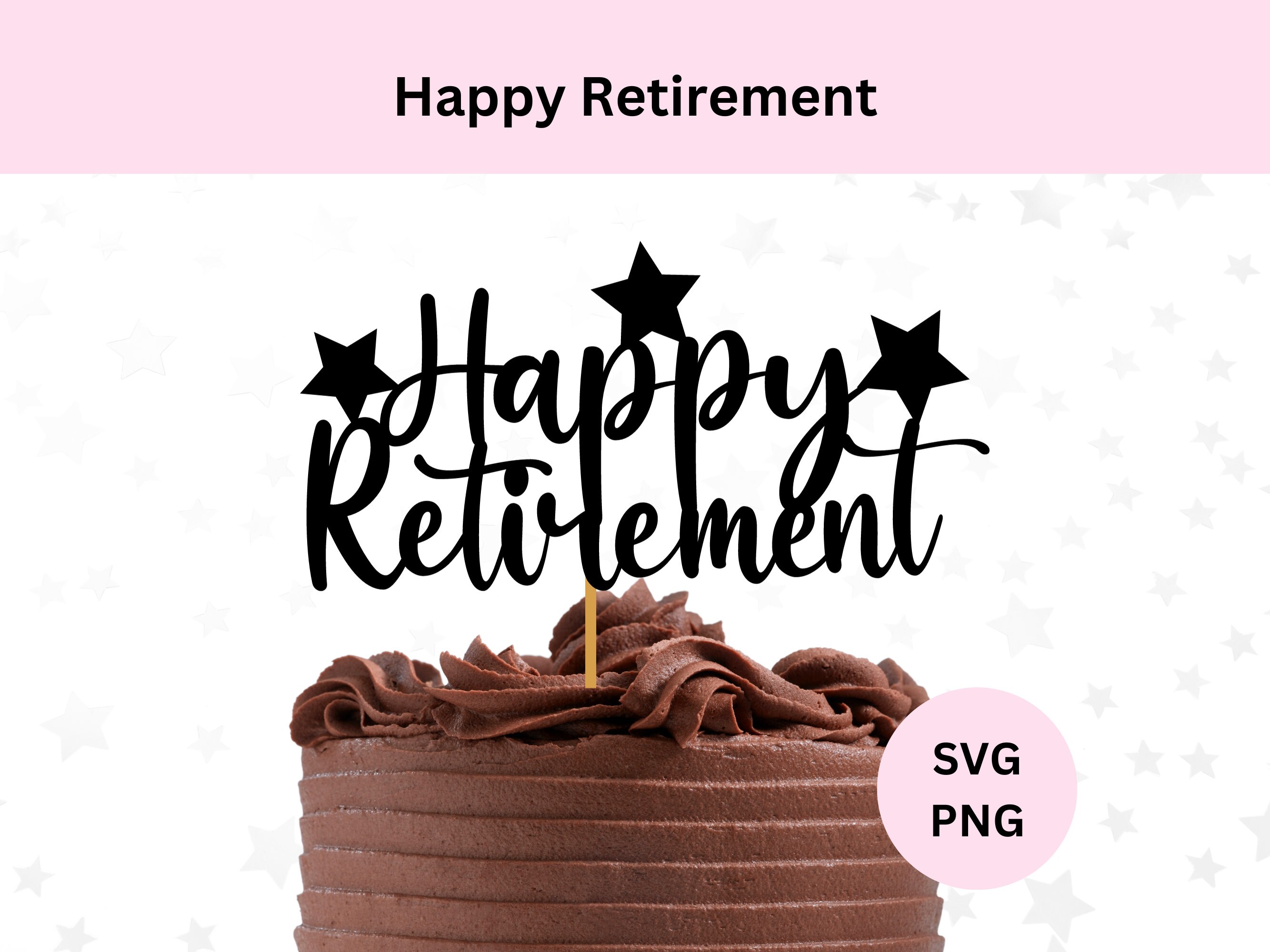 Happy Retirement Cut File, Happy Retirement Cake Topper SVG, DIY Cake ...