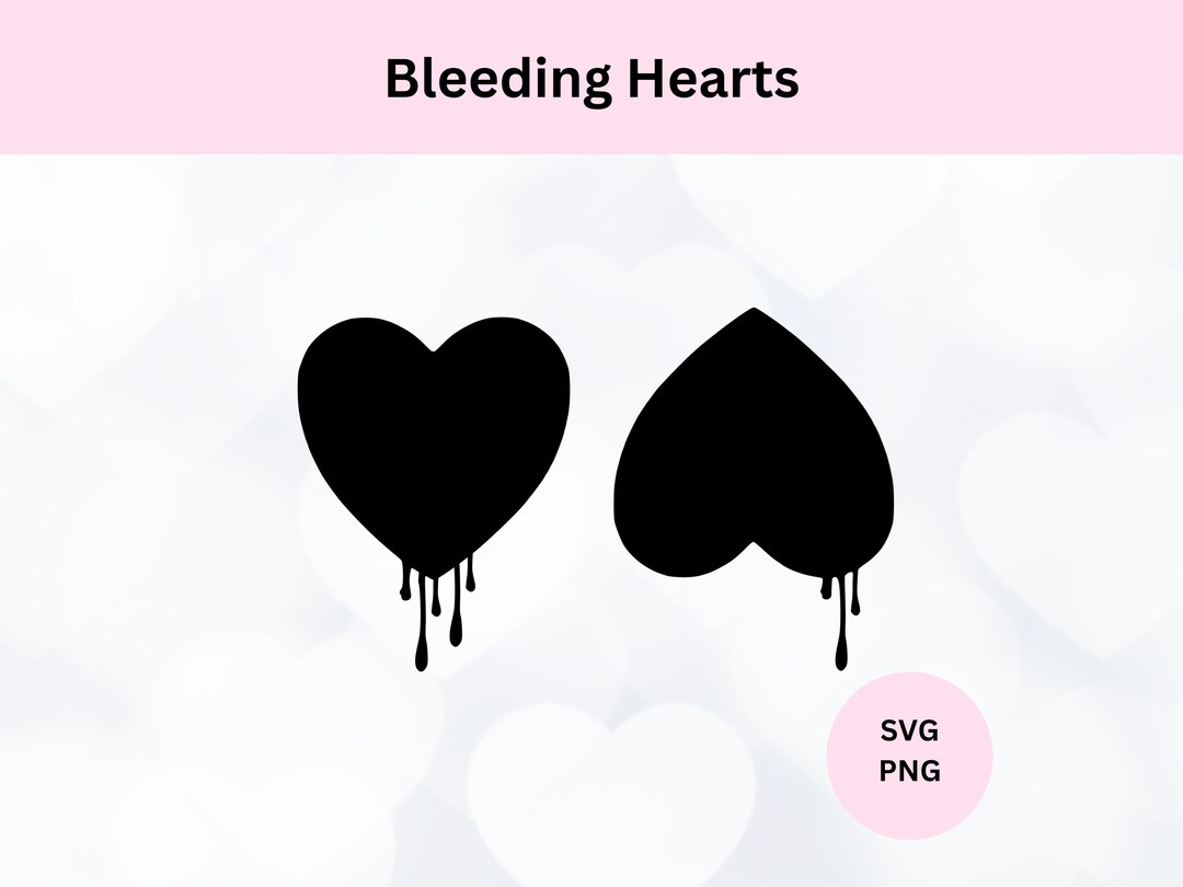 Bleeding Hearts Svg Digital Download Dripping Heart Svg Cut File ...