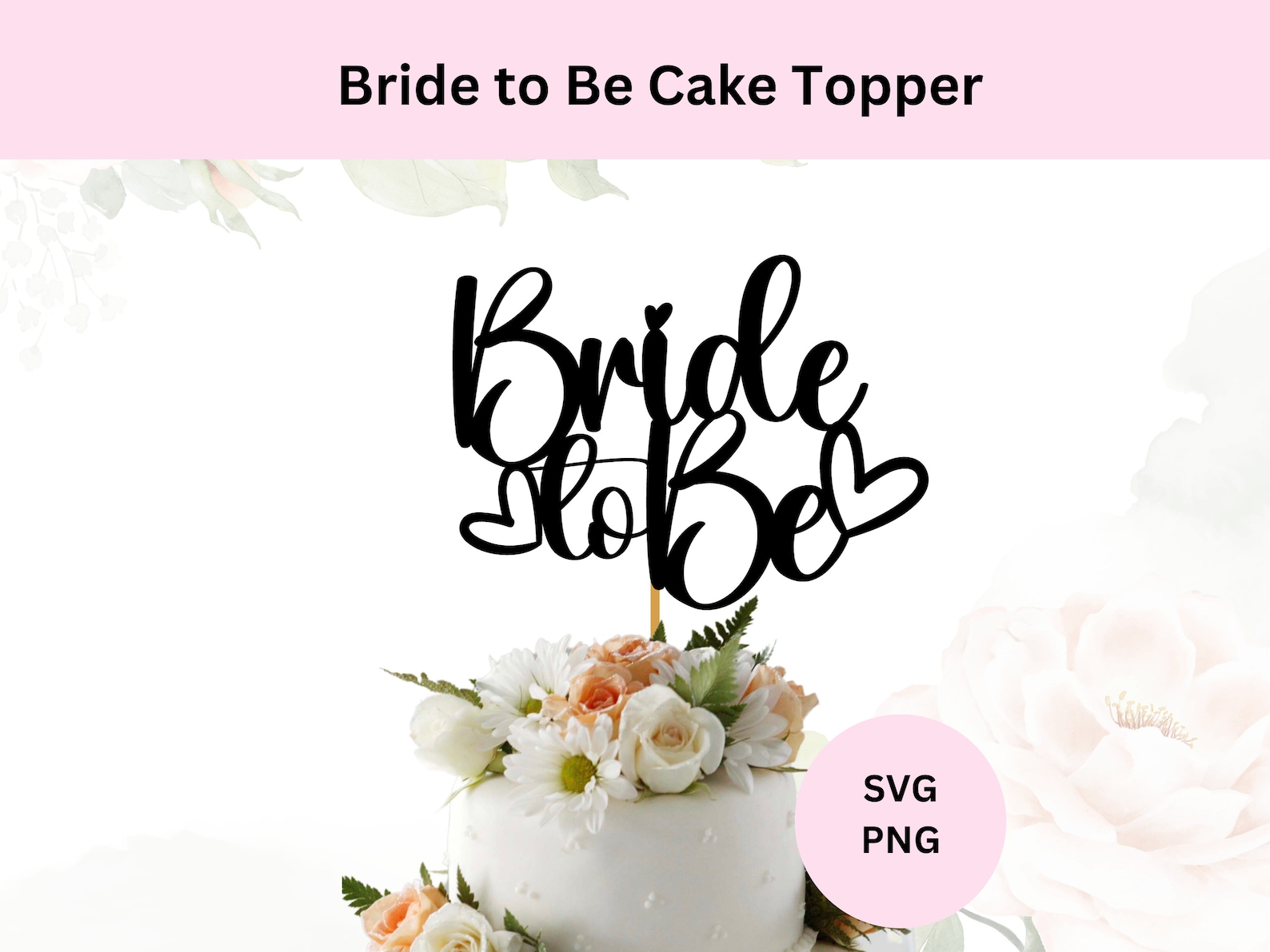 Bride to Be Cut File, Bride to Be Cake Topper SVG, DIY Cake Topper ...