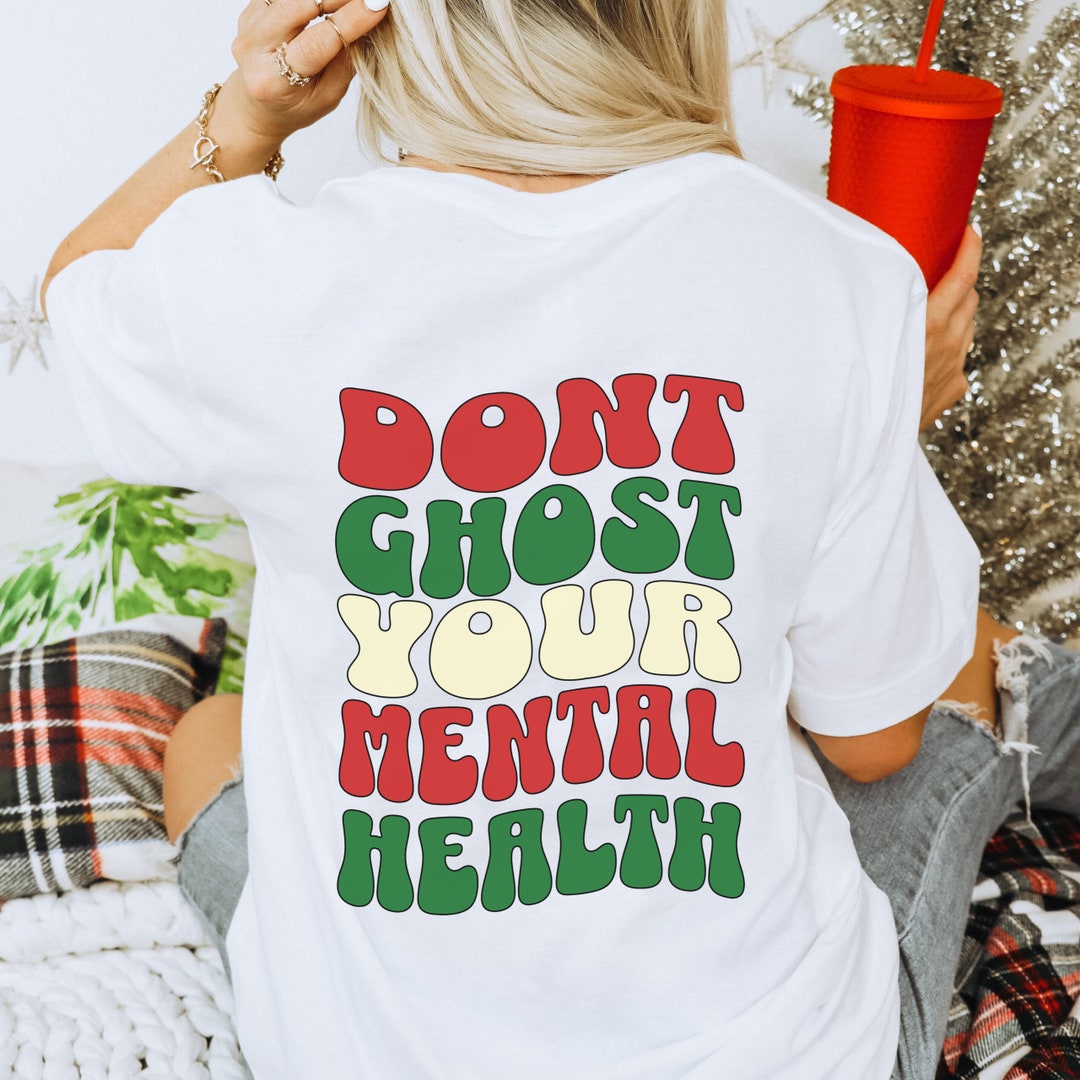 Mental Health Christmas Dont Ghost Your Mental Health Holiday Season ...